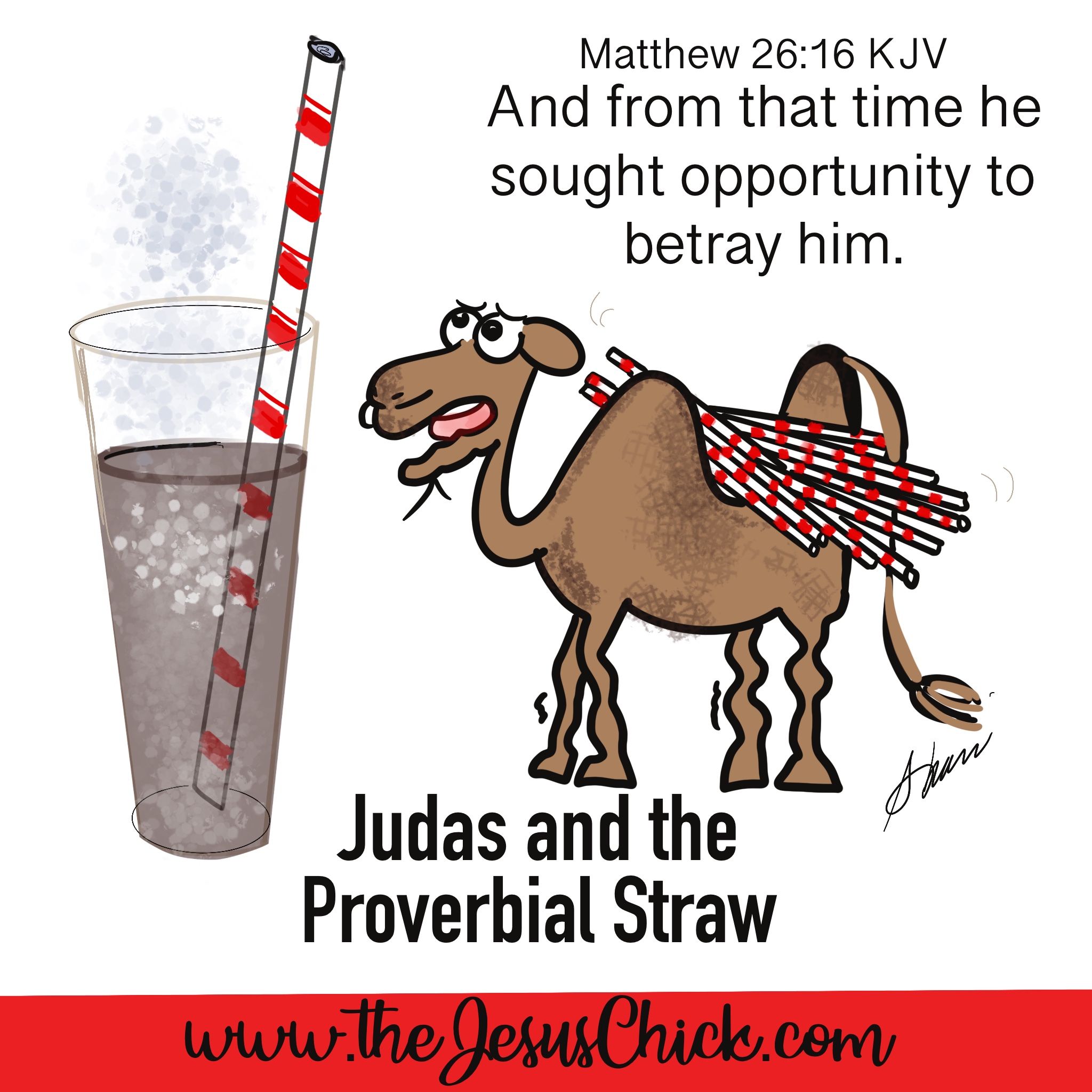 Judas and the Proverbial Straw – The Jesus Chick